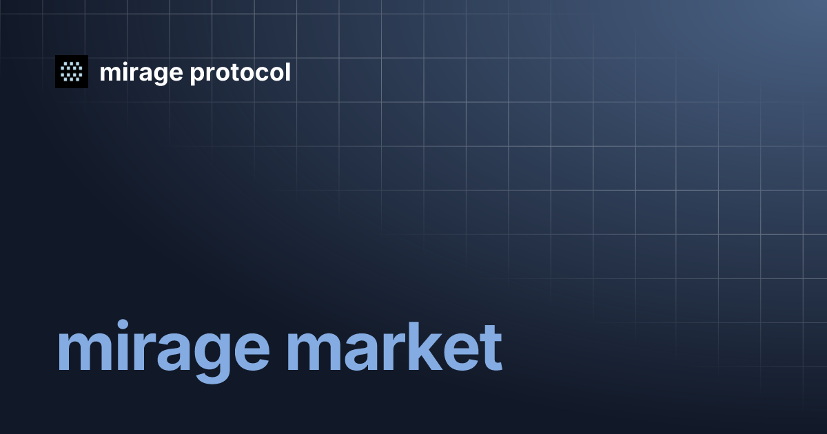 mirage market | mirage protocol