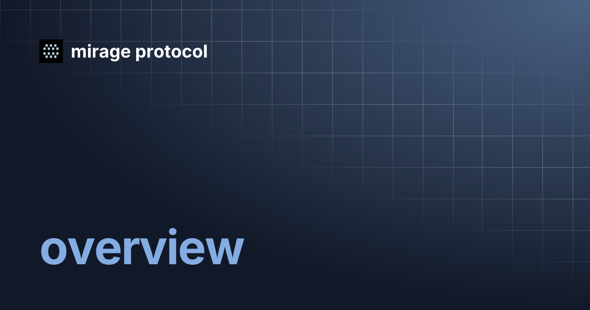 overview | mirage protocol